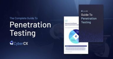 The Complete Guide To Penetration Testing | CyberCX